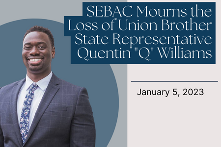 SEBAC Mourns the Loss of State Representative Quentin “Q” Williams ...